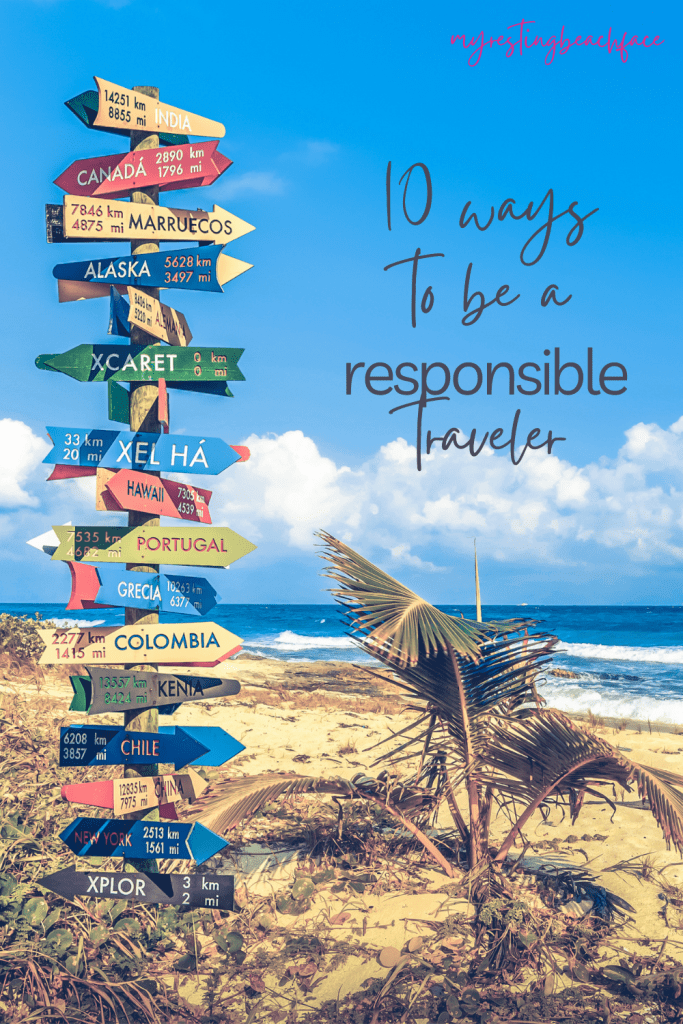 How to: 10 ways to be a responsible traveler